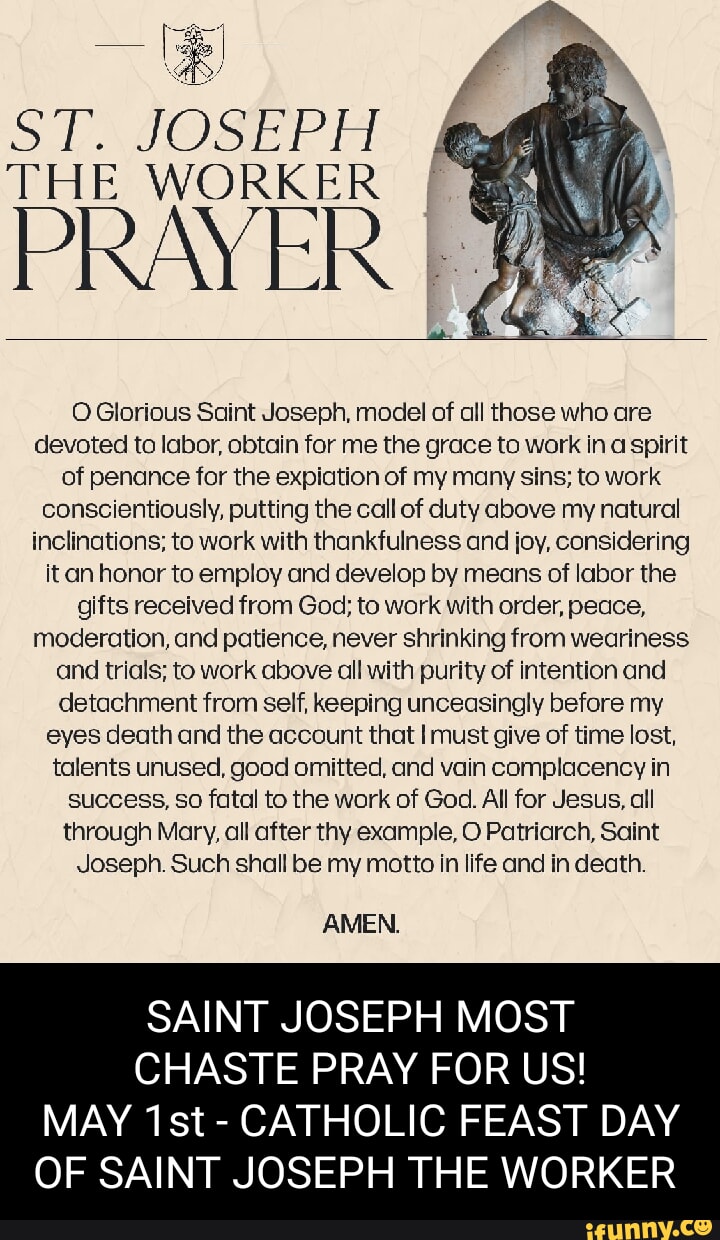 ST. JOSEPH THE WORKER PRAYER O Glorious Saint Joseph, model of all ...