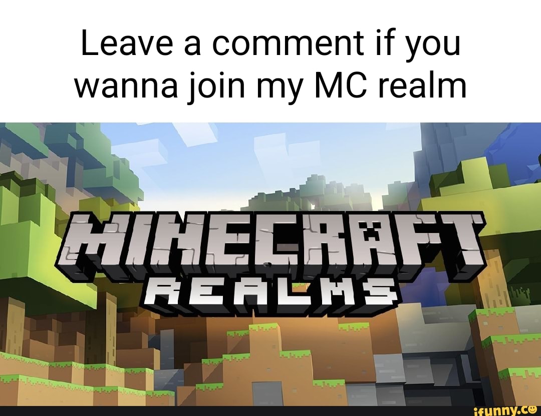 Minecraftrealm memes. Best Collection of funny Minecraftrealm pictures ...