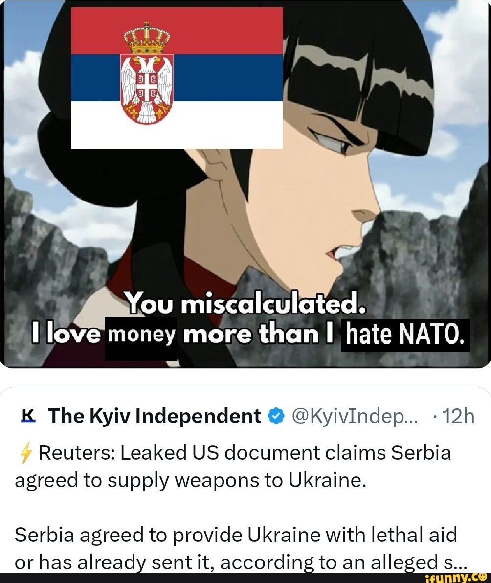 You miscalculated. love money more than I hate NATO. K The Kyiv ...