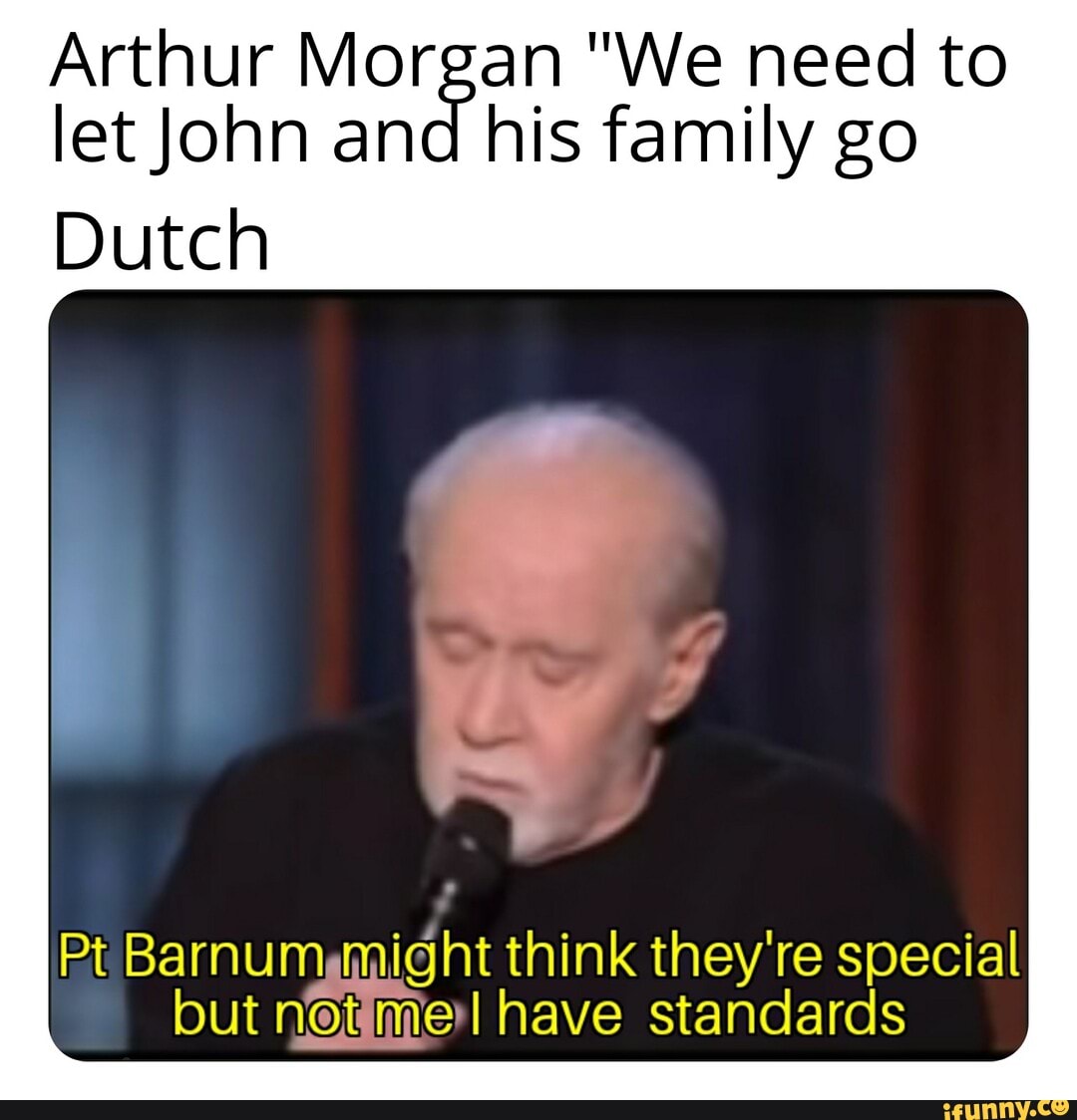 Arthur Morgan "We need to let John and his family go Dutch Pt Barnum ...