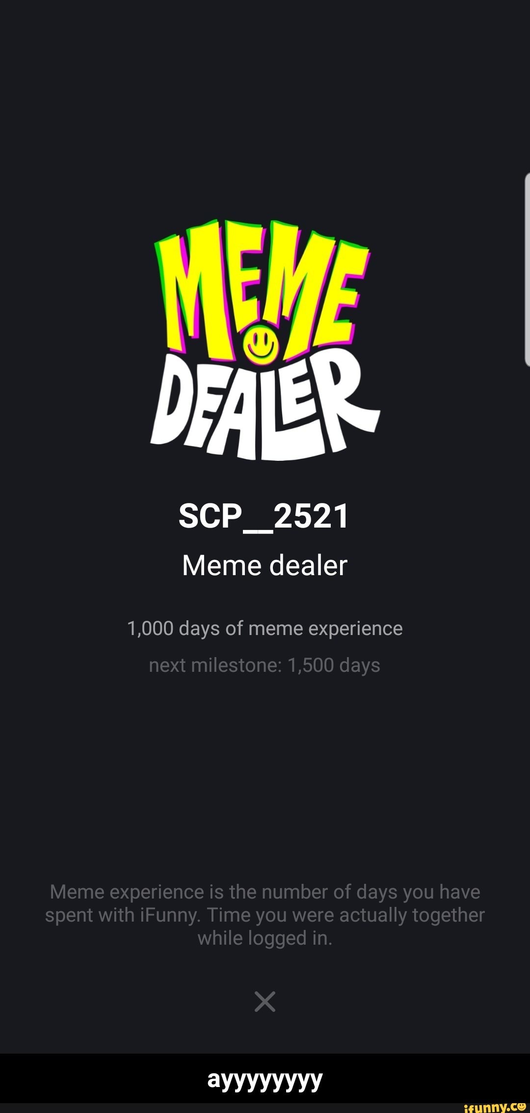 Scp_2521 Meme dealer 1,000 days of meme experience - ayyyyyyyy - iFunny