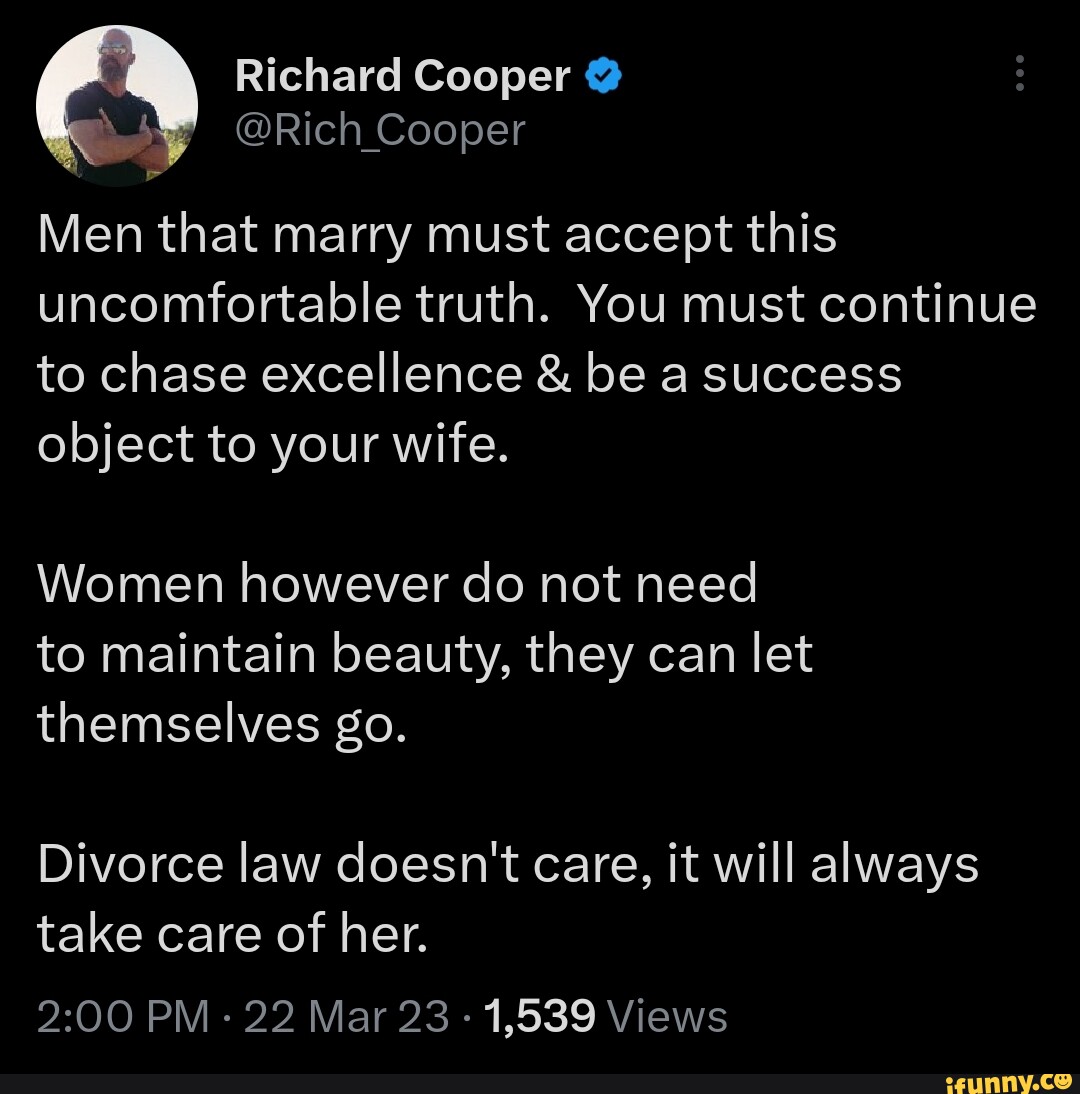 Richard Cooper @ @Rich Cooper Men that marry must accept this ...