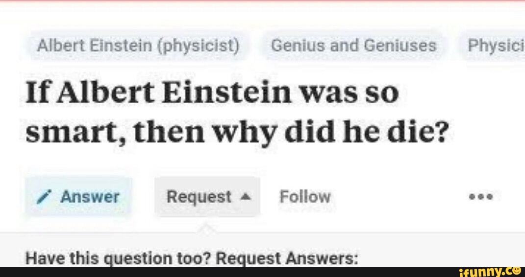 Albert Einstein memes memes. The best memes on iFunny