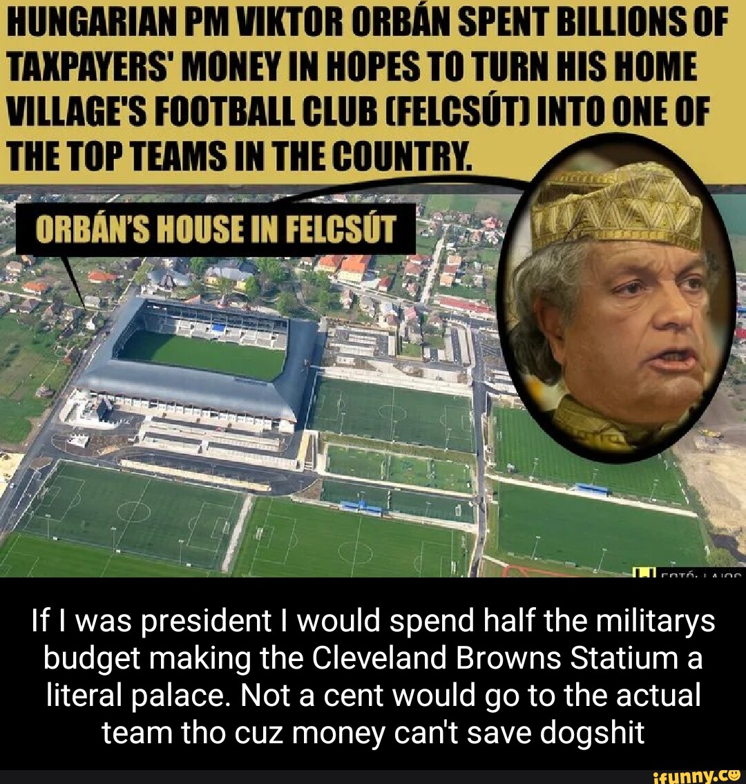 HUNGARIAN PM VIKTOR ORBAN SPENT BILLIONS OF TAXPAYERS' MONEY IN HOPES ...