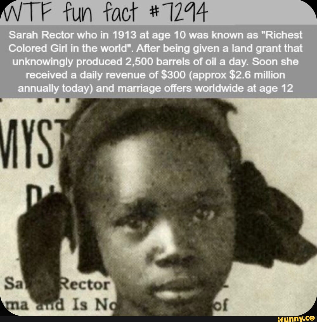 ANTE fun Sarah Rector who in 1913 at age 10 was known as "Richest ...