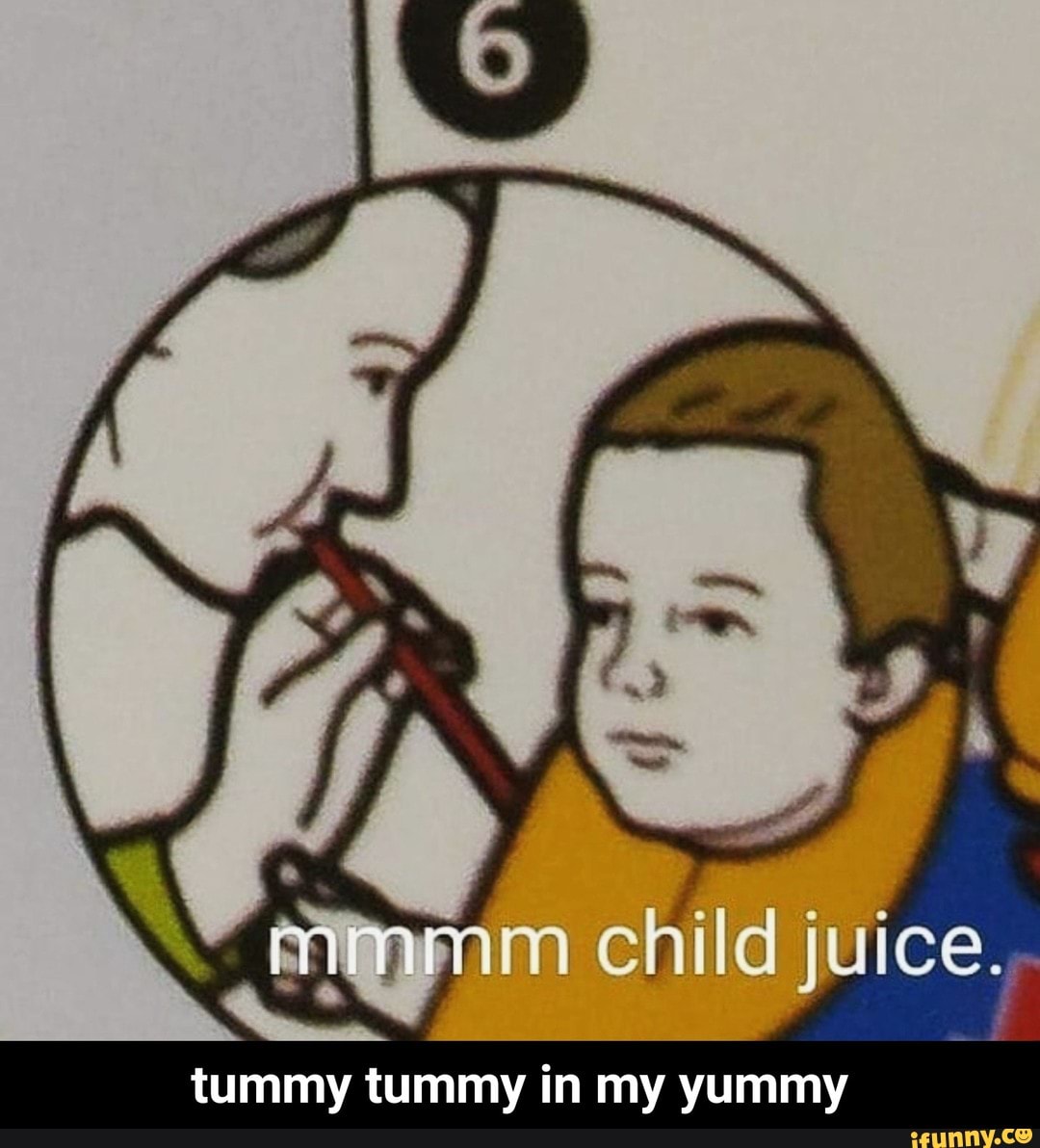 Tummy tummy in my yummy - tummy tummy in my yummy - iFunny