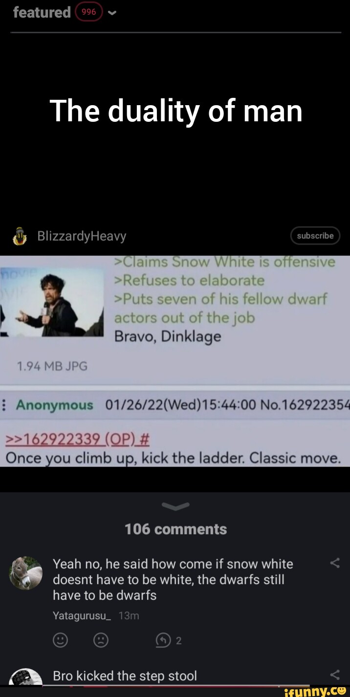 Featured The duality of man BlizzardyHeavy subscribe GR OC Bravo, Dinklage 94 MB IPG Anonymous ...