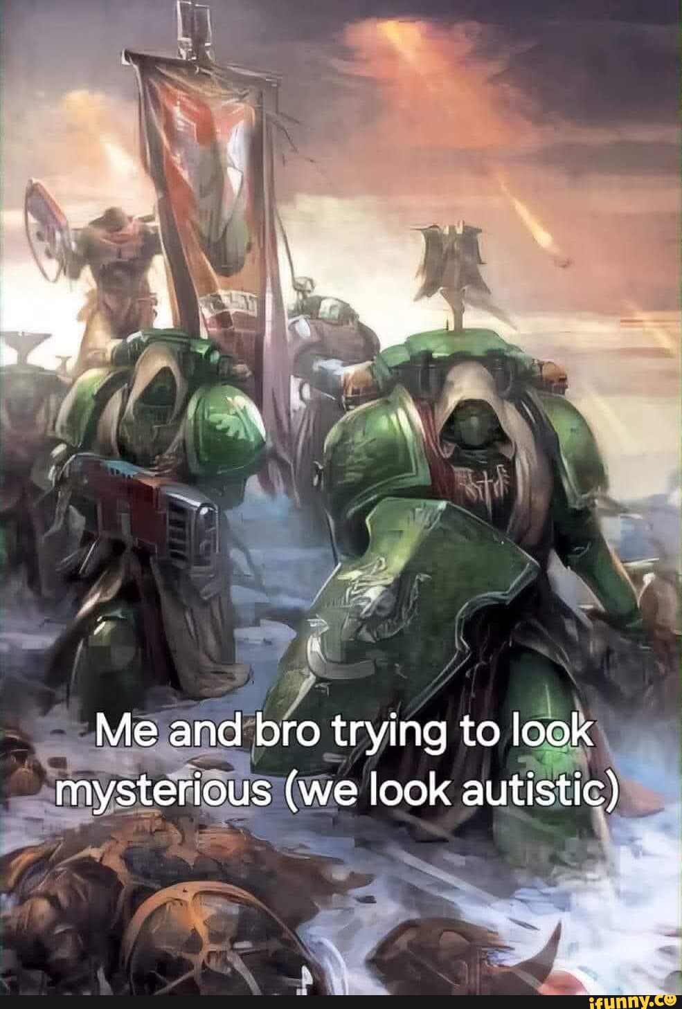 Me and bro trying to look mysterious (we look autistic) ii him - iFunny