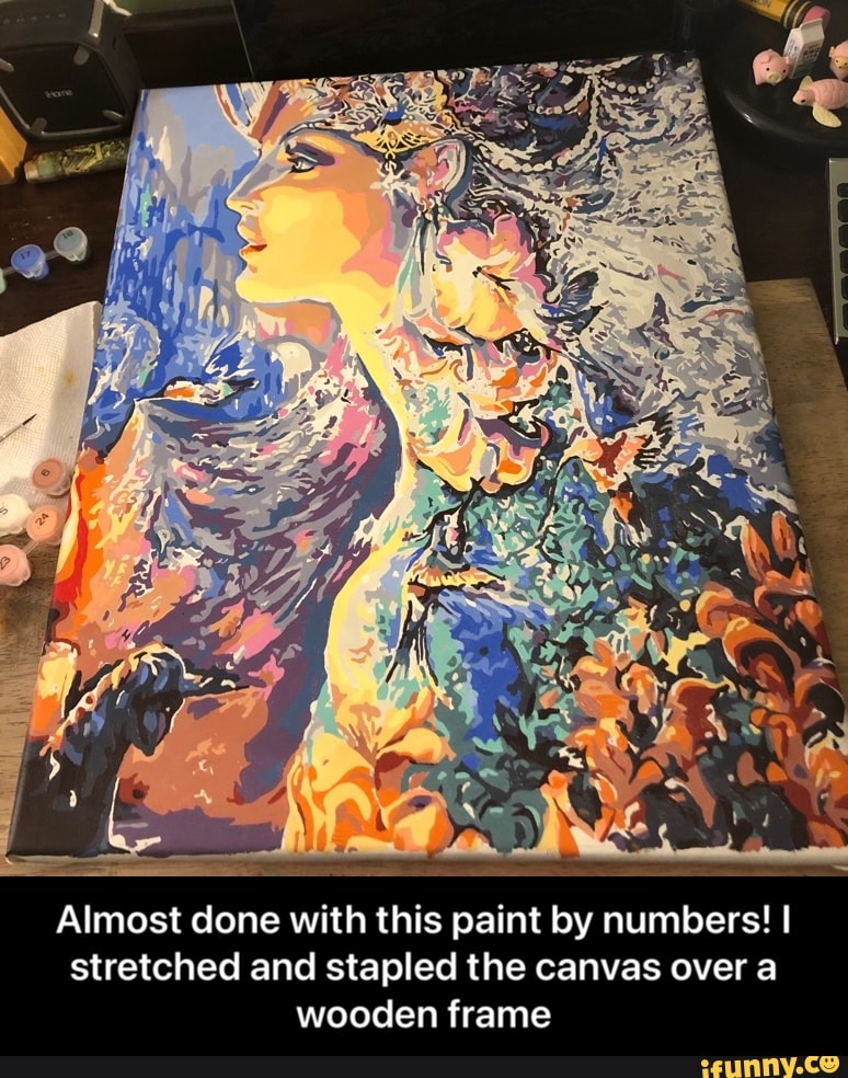 Almost done with this paint by numbers! I stretched and stapled the ...