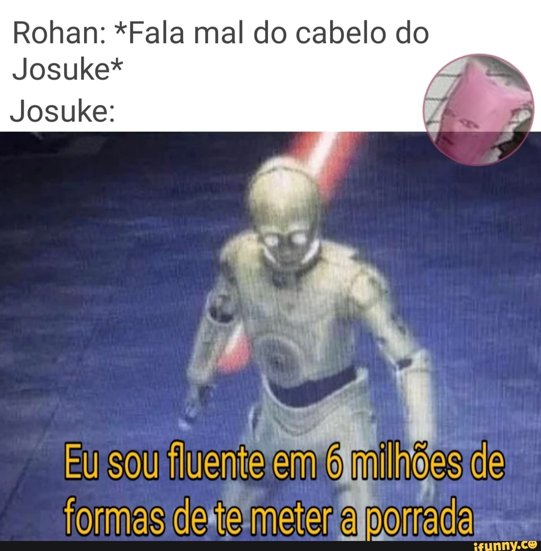 Rohan: *Fala mal do cabelo do Josuke* Josuke: - iFunny