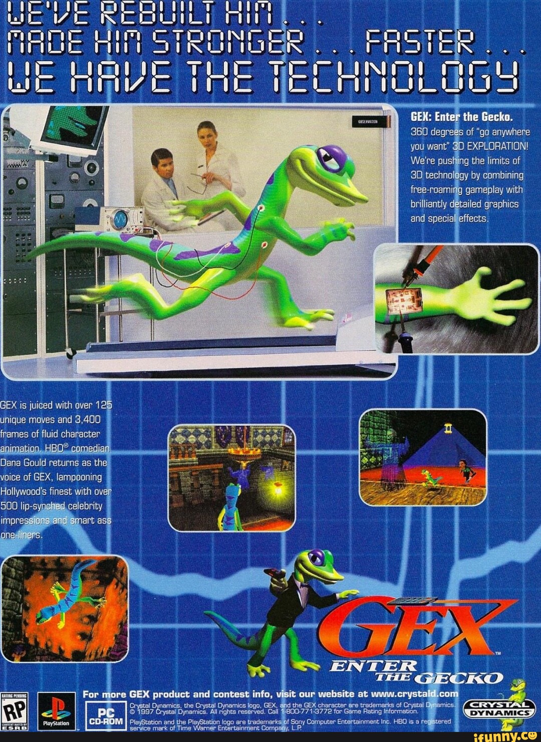 VE REBUILT mm THE GEN: Enter the Gecko. degrees of you wane? EXPLORATION! We're pushing the of ...