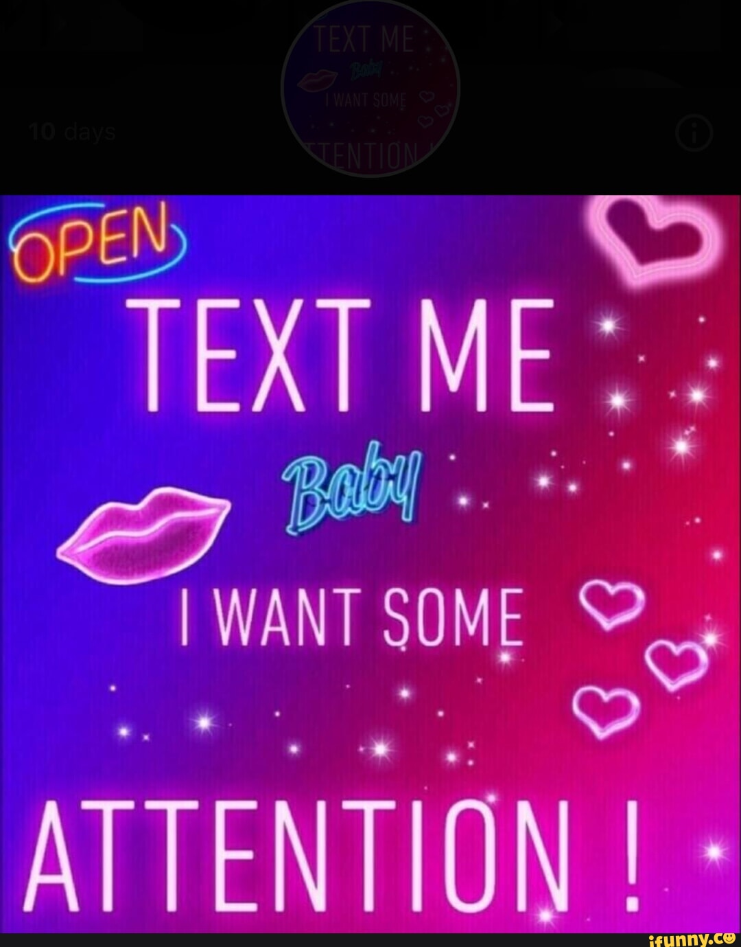 OPEN TEXT ME Baby WANT SOME ATTENTION - iFunny