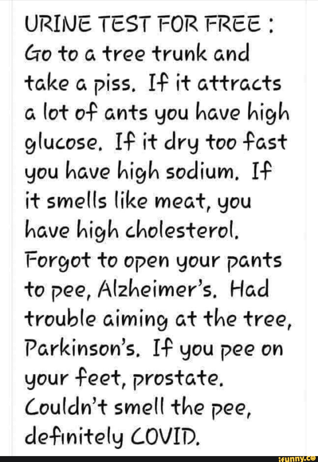 URINE TEST FOR FREE : Go to a tree trunk and take a piss, If it ...