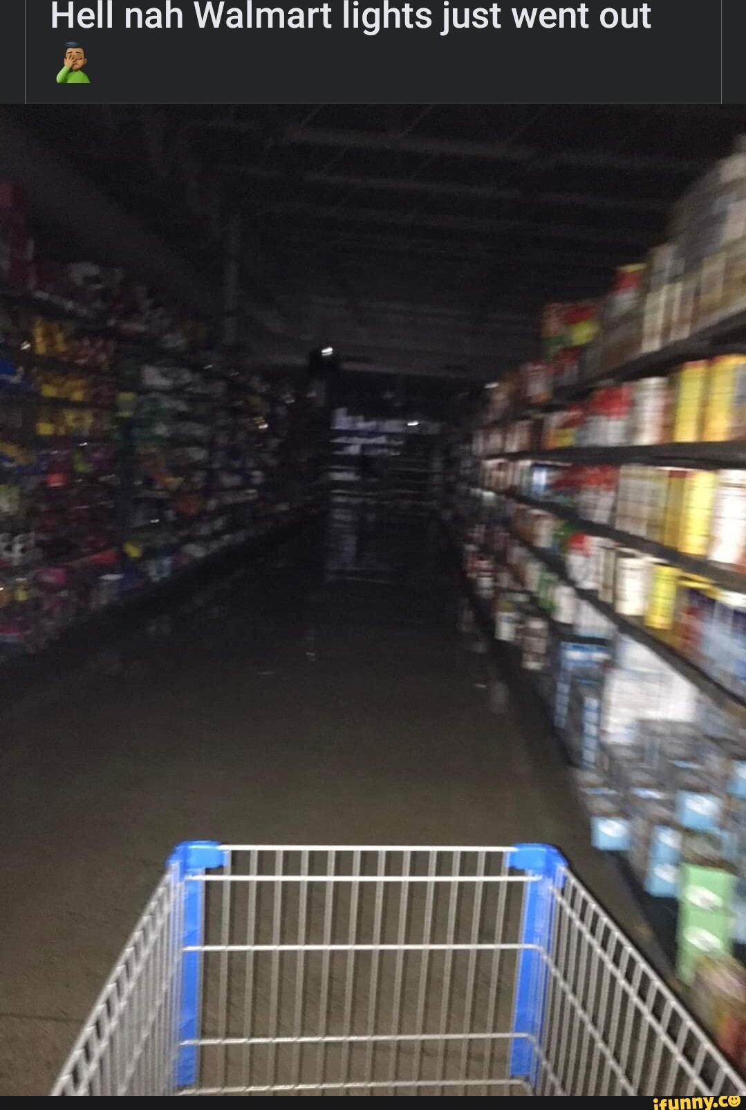 Hell nan Walmart lights just went out LE MES - iFunny