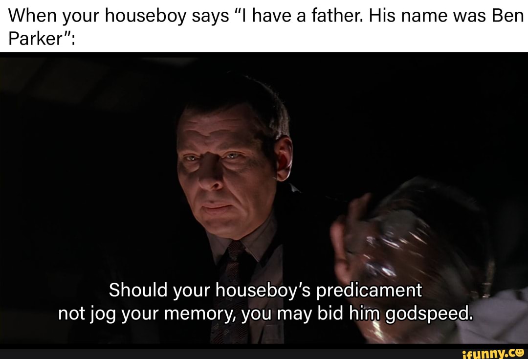 Houseboy memes. Best Collection of funny Houseboy pictures on iFunny