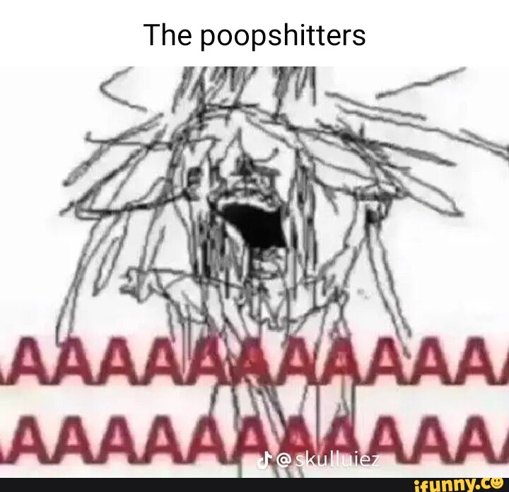 Poopshitters memes. Best Collection of funny Poopshitters pictures on ...