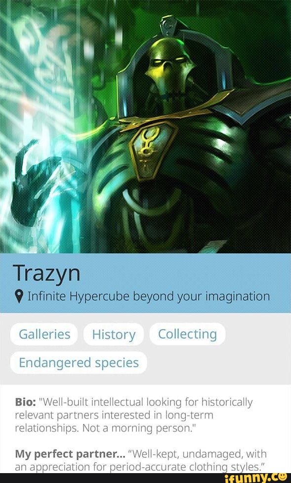 Trazyn memes. Best Collection of funny Trazyn pictures on iFunny