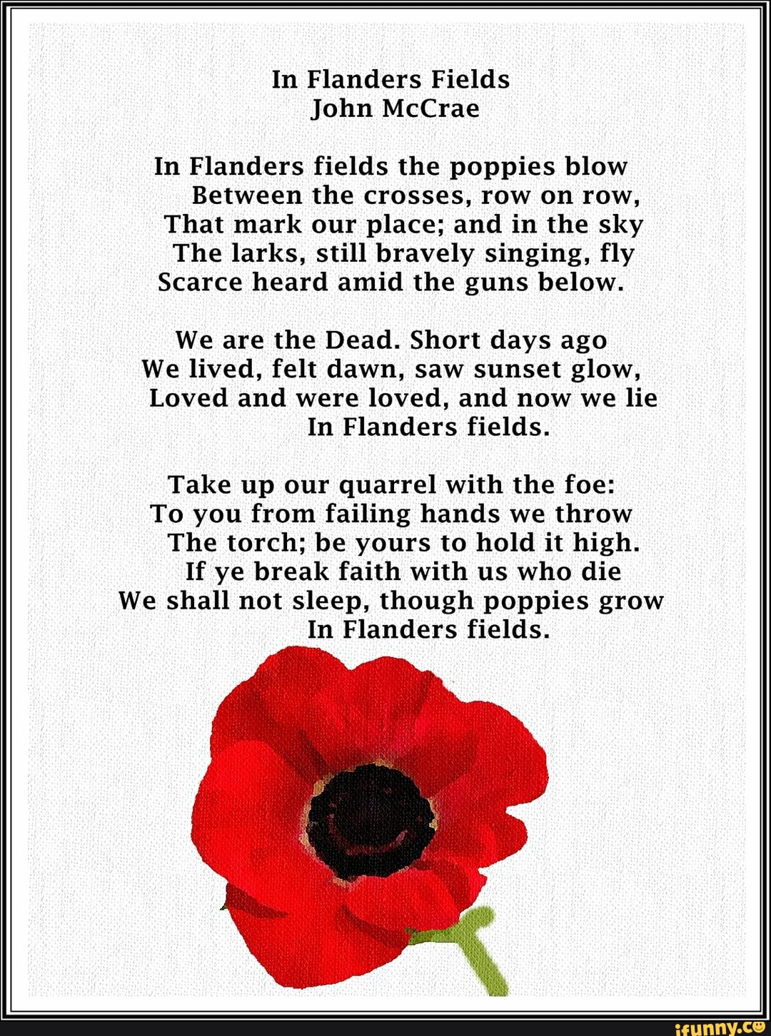 In Flanders Fields John McCrae In Flanders fields the poppies blow ...