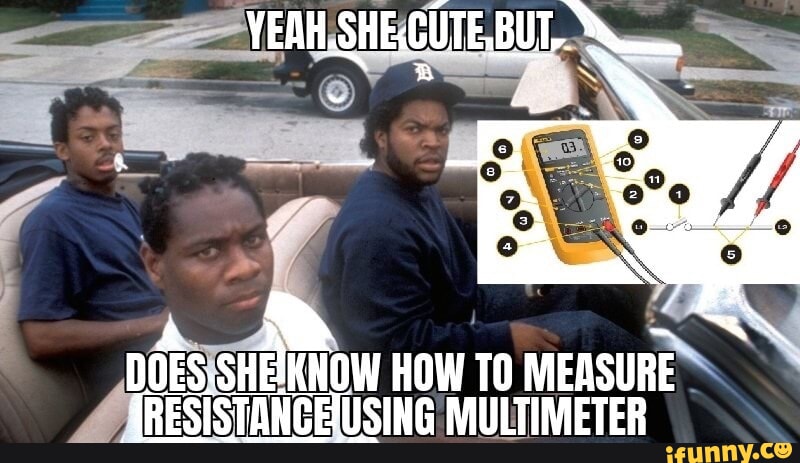 CUTE iS: iS HOW TO MEASURE USING MULTIMETER - iFunny