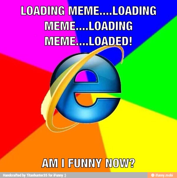 LOADING MEME....LOADING MEME....LOADING - )