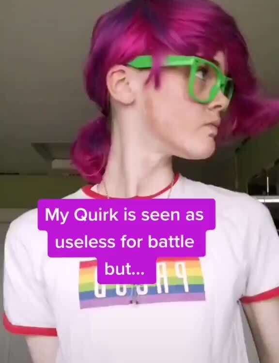 My Quirk is seen as useless for battle - iFunny :)