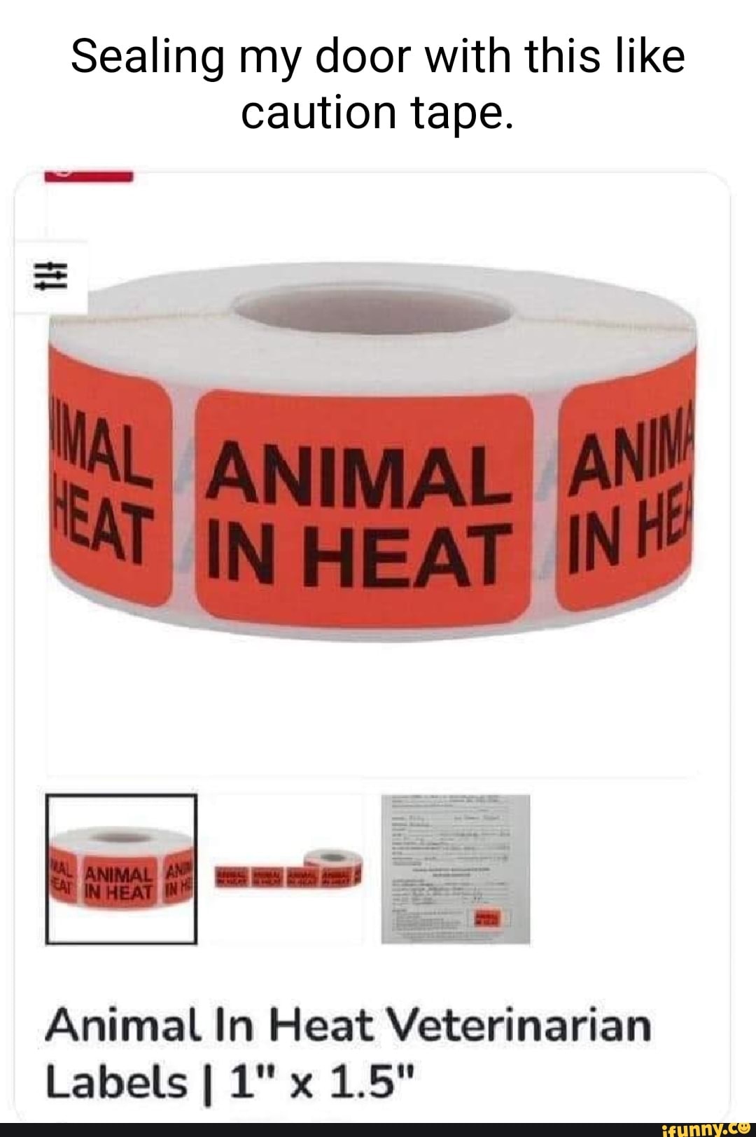 Sealing my door with this like caution tape. tH I I Animal In Heat ...