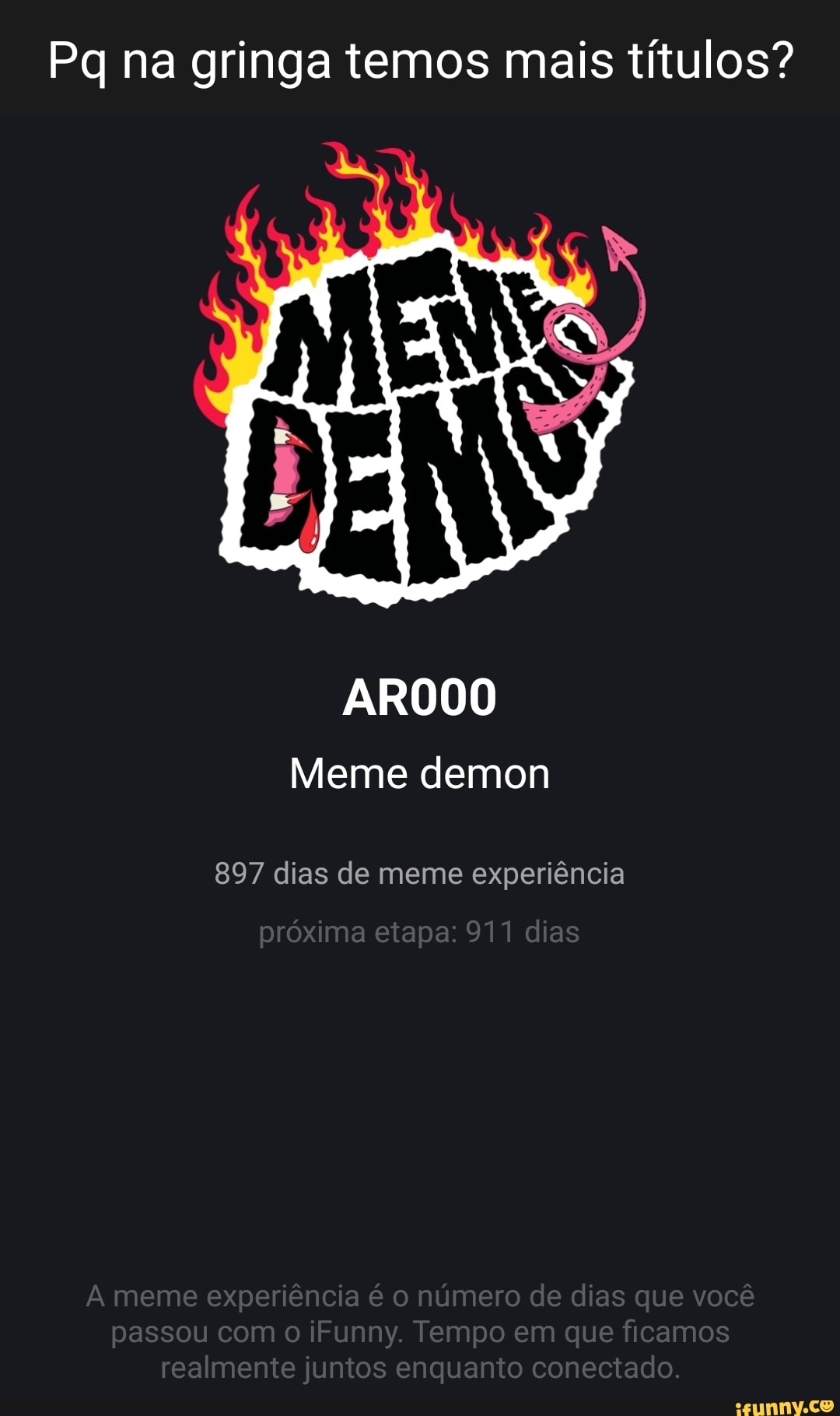 Pq na gringa temos mais títulos? ARODO Meme demon 897 dias de meme ...