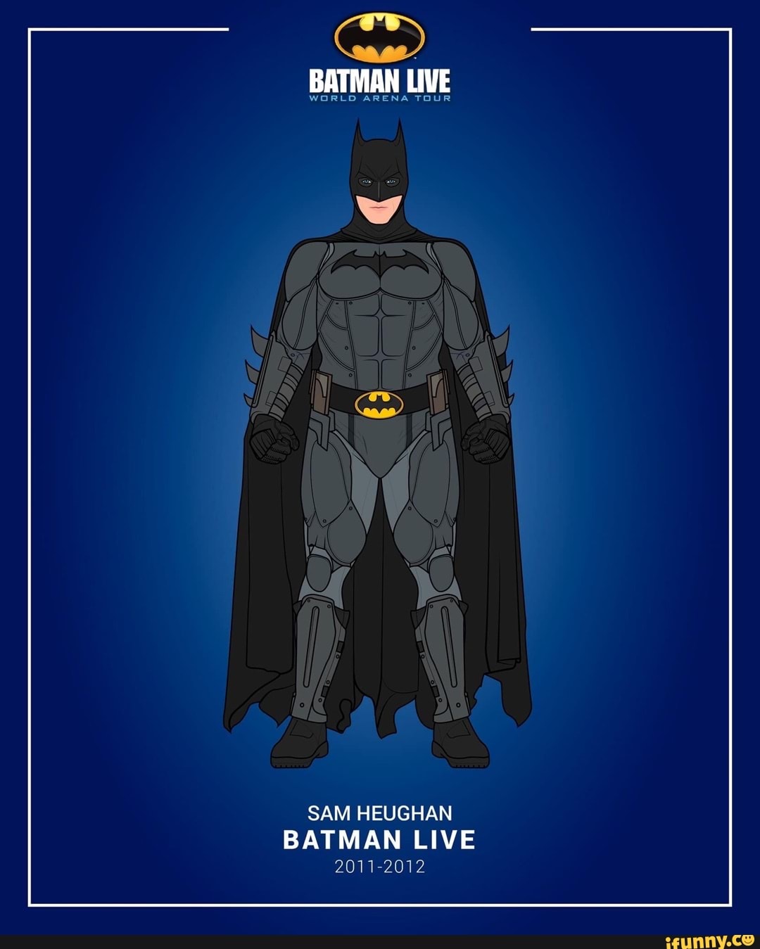 Come) BATMAN LIVE WORLD ARENA TOUR DD SAM HEUGHAN BATMAN LIVE 2011-2012 ...