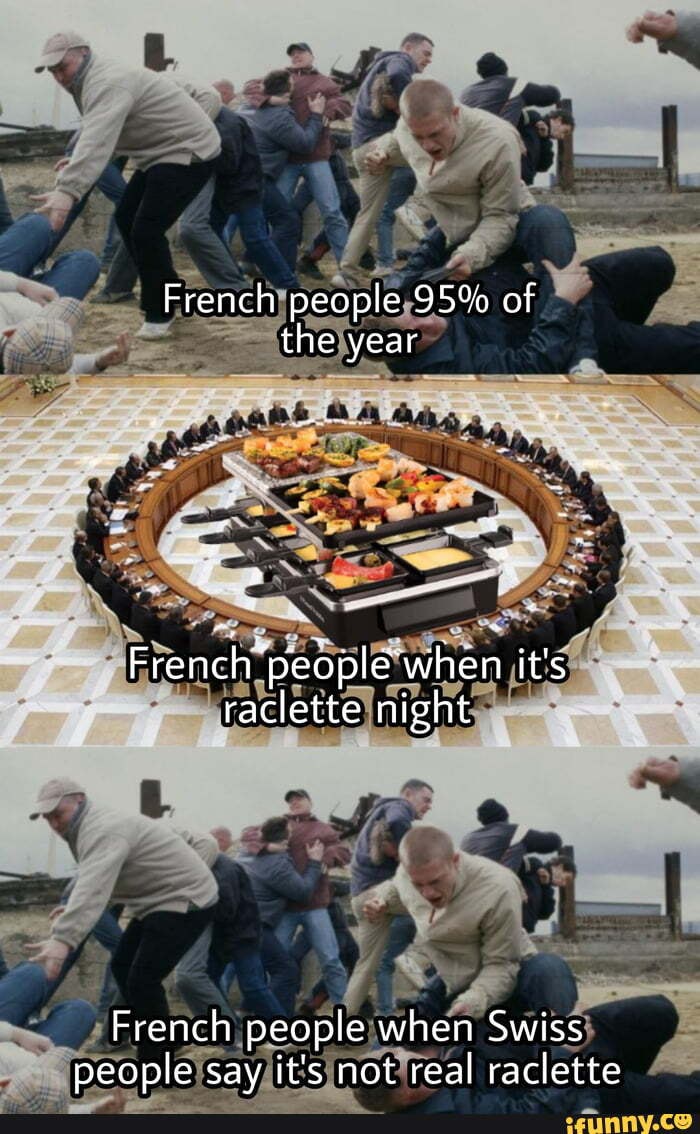 Raclette memes. Best Collection of funny Raclette pictures on iFunny