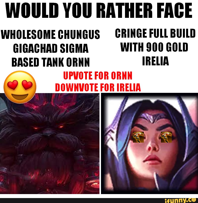 WOULD YOU RATHER FACE WHOLESOME CHUNGUS CRINGE FULL BUILD GIGACHAD ...