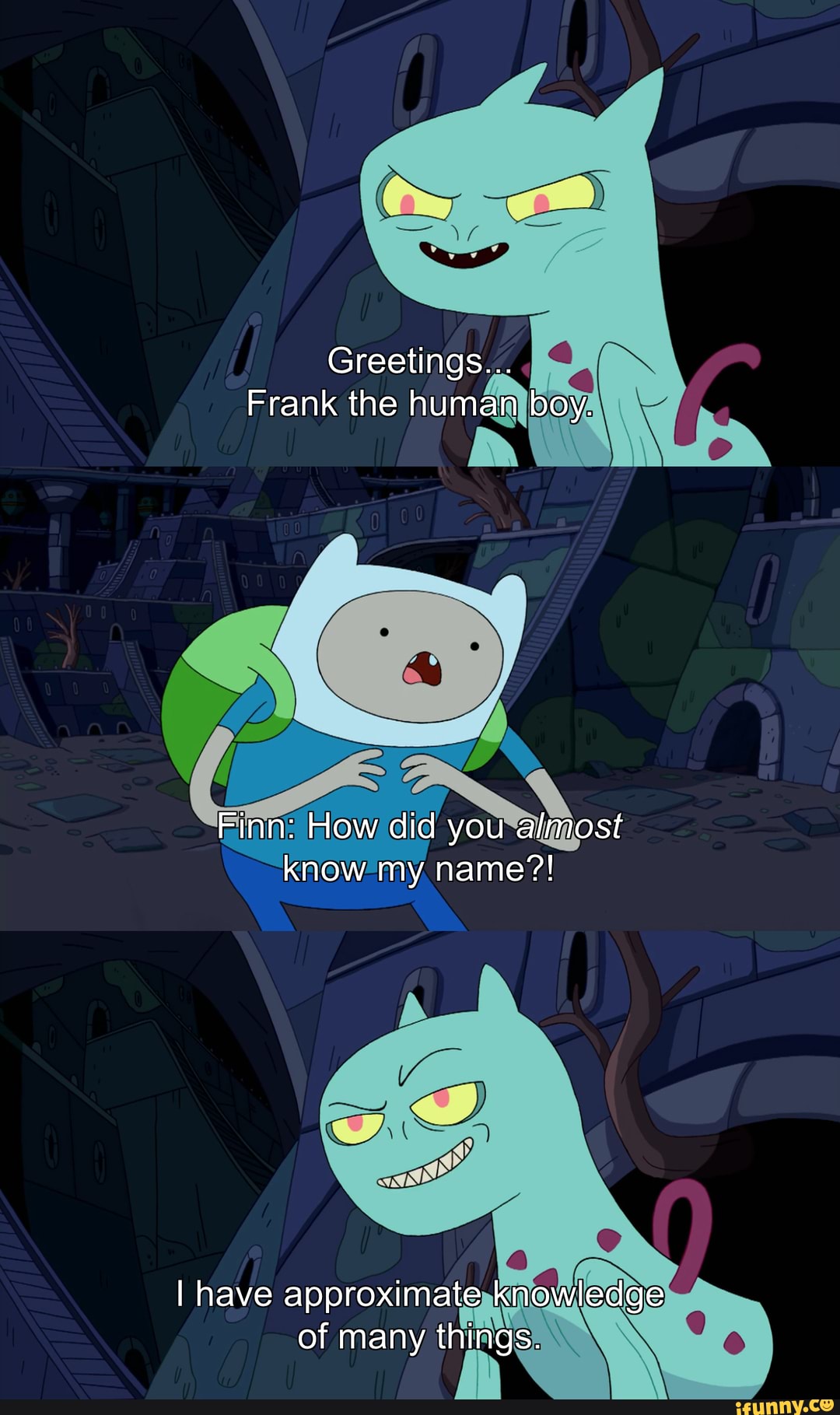 Demon Cat - Greetings... Frank the human boy. Finn: How did you almost ...