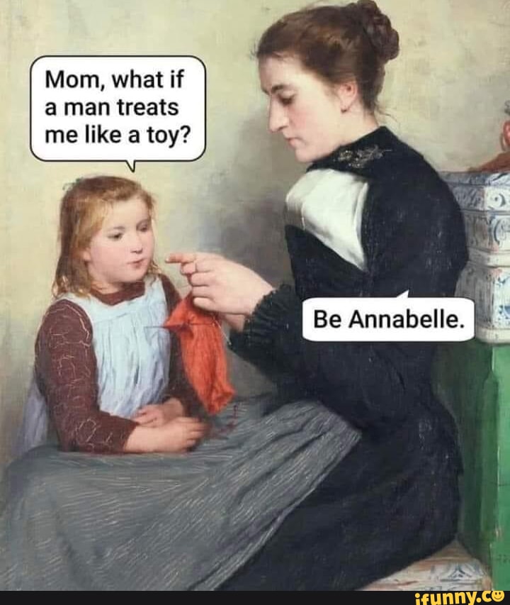 Annabelle memes. Best Collection of funny Annabelle pictures on iFunny