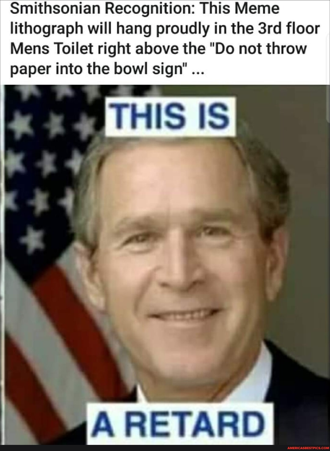 Smithsonian Recognition: This Meme lithograph will hang proudly in the floor Mens Toilet right ...