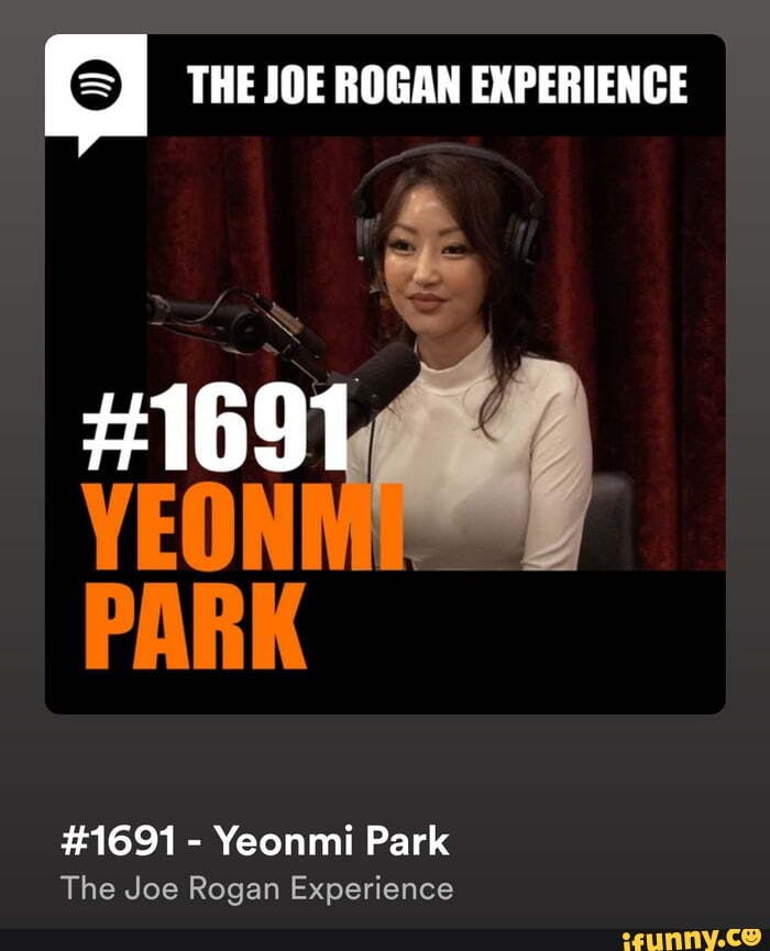 THE JOE BOGAN EXPERIENCE #169 VEON PARK #1691 - Yeonmi Park The Joe ...