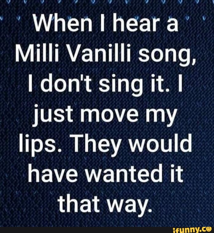 Vanilli memes. Best Collection of funny Vanilli pictures on iFunny