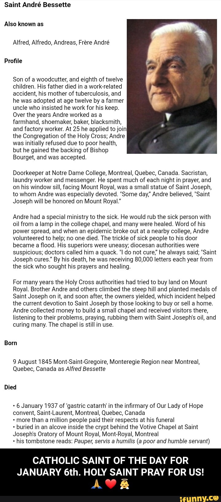 Saint Andre Bessette Also known as Alfred, Alfredo, Andreas, Frere ...