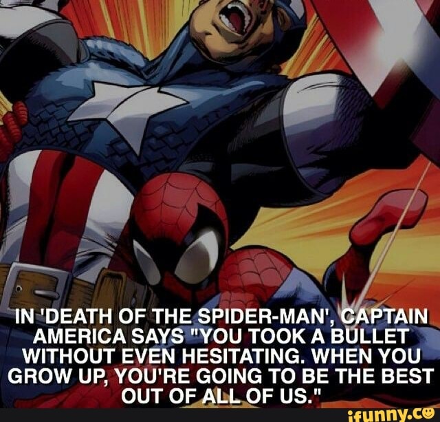 IN 'DEATH OF THE SPIDER-MAN', CAPTAIN AMERICA SAYS "YOU TOOK A BULLET ...