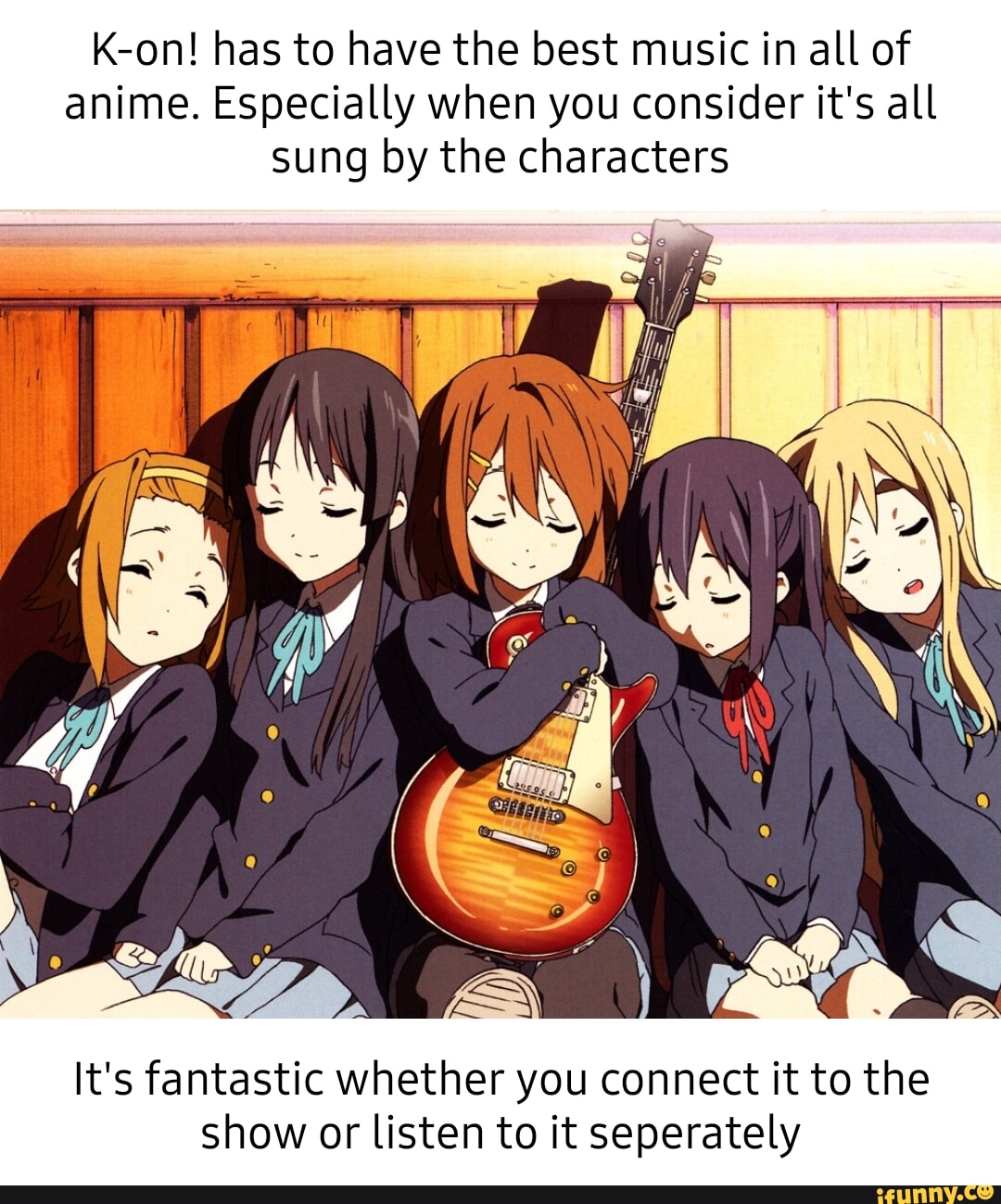 K-on! has to have the best music in all of anime. Especially when you ...