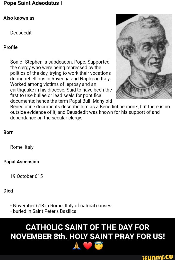 Pope Saint Adeodatus I Also known as Deusdedit Profile Son of Stephen ...