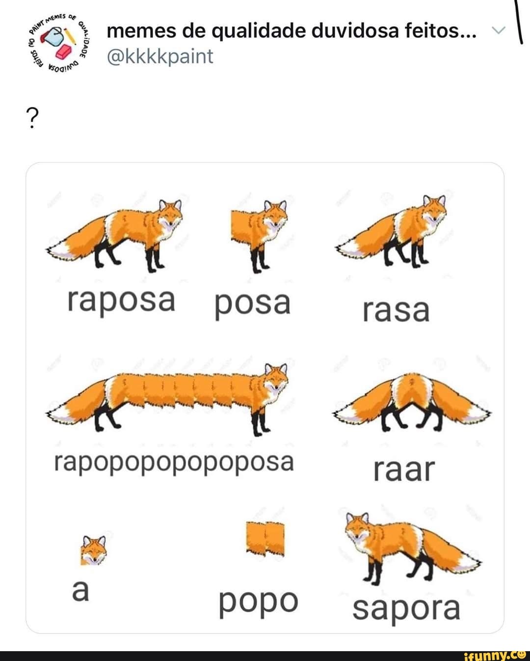 De memes de qualidade duvidosa feitos... I Ekkkkpaint sM raposa posa ...