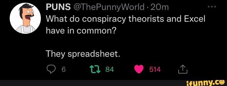 PUNS @ThePunnyWorld - What do conspiracy theorists and Excel have in ...
