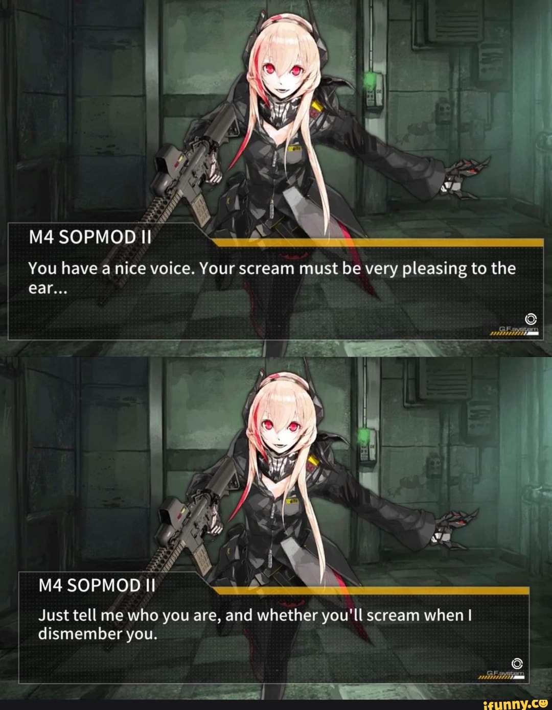 I SOPMOD II You have a nice voice. Your scream must be very pleasing to ...
