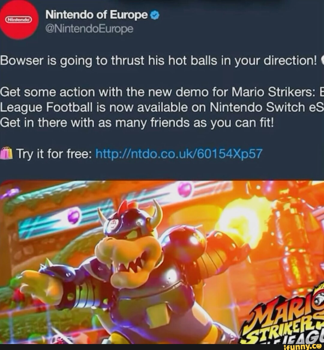 Bowser is going to thrust his hot balls in your direction! ( Get some ...