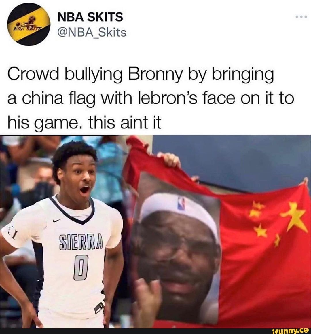 NBA SKITS @NBA Skits Crowd bullying Bronny by bringing a China flag ...