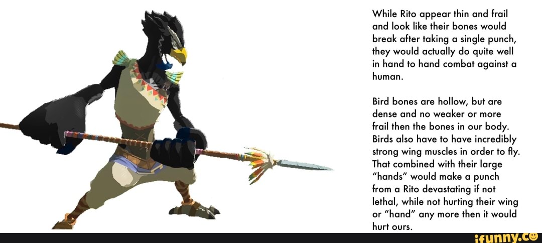 While Rito appear thin and frail and look like their bones would break ...