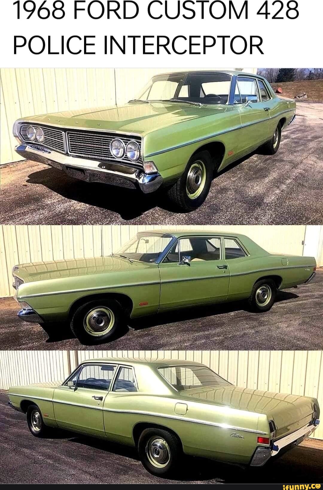1968 FORD CUSTOM 428 POLICE INTERCEPTOR - iFunny