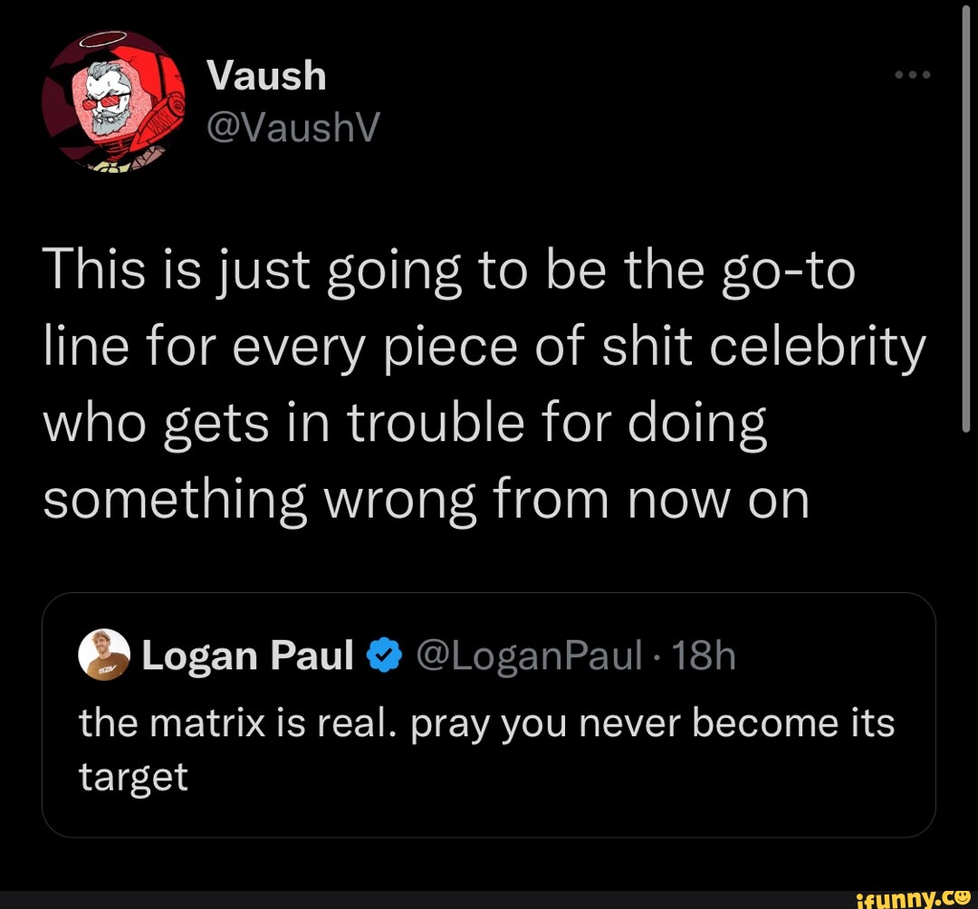 Vaush This is just going to be the go-to line for every piece of shit ...