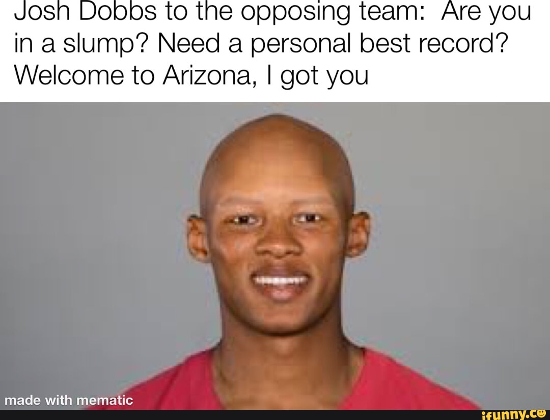 Osn Dobbs to the opposing team: Are you in a slump? Need a personal ...