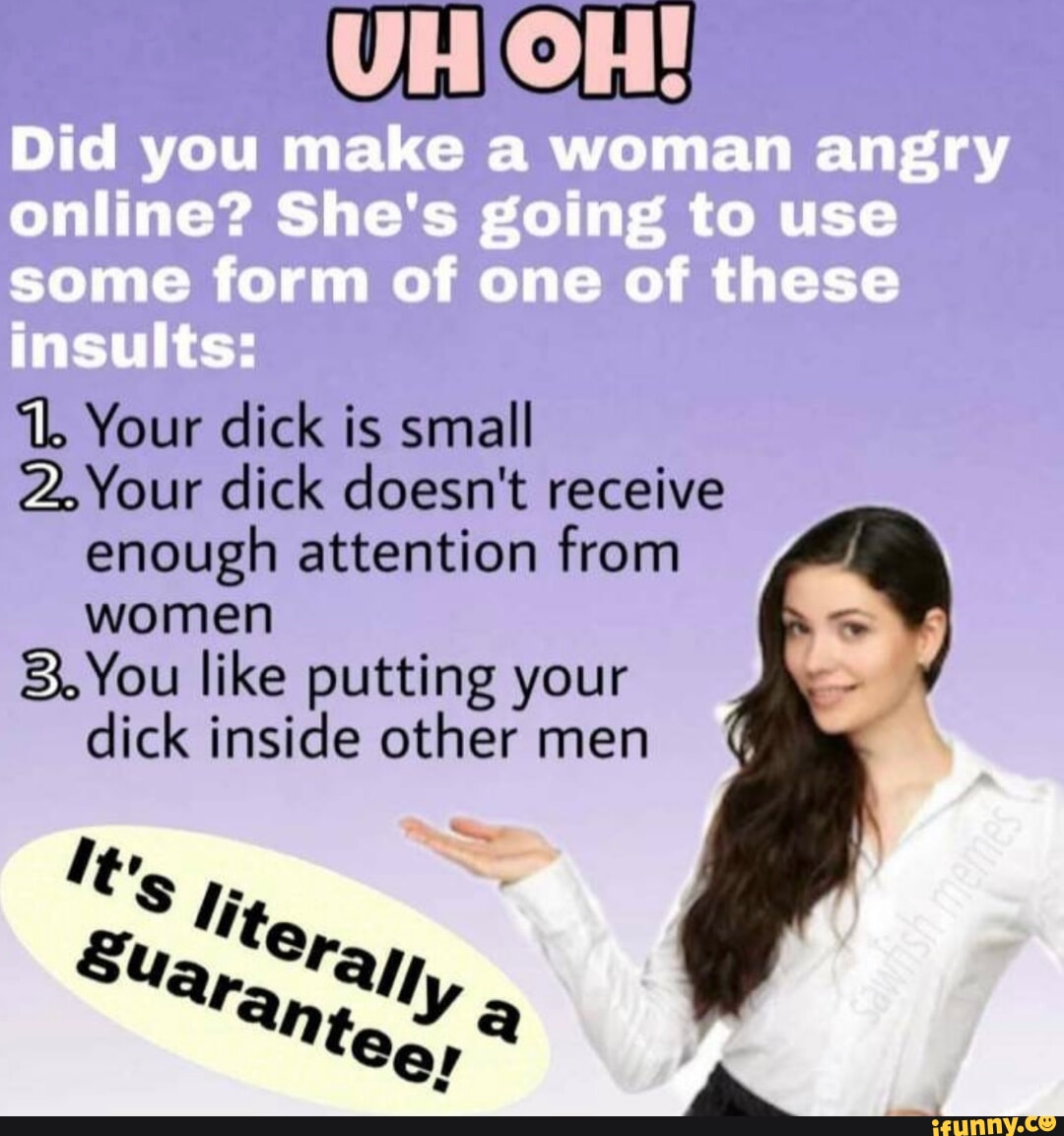 Did You Make Woman Angry Oh Ing Shes Going To Ul Some Form Of One Of 9273