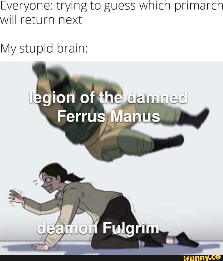 Fulgrim memes. Best Collection of funny Fulgrim pictures on iFunny